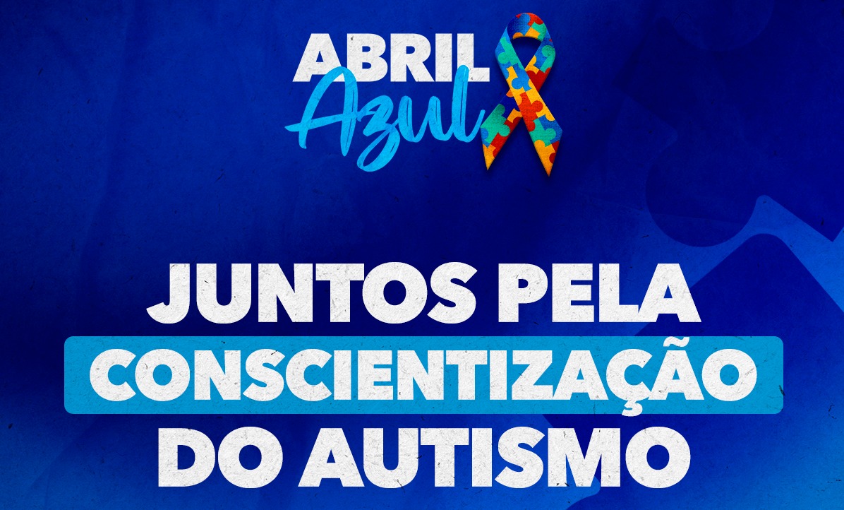 Abril azul: Mês de Conscientização sobre Autismo